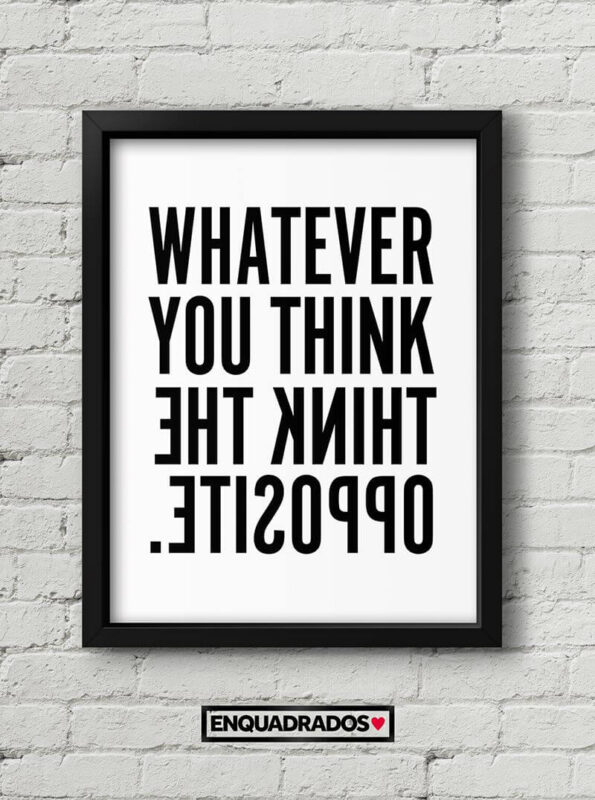 Quadro Whatever You Think - Quadro decorativo - Loja Enquadrados